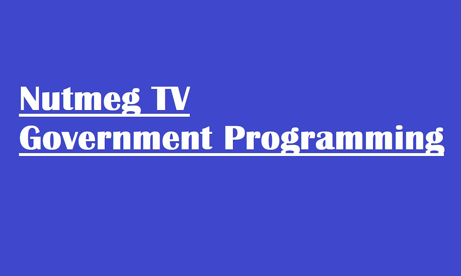 Government Access - Nutmeg TV